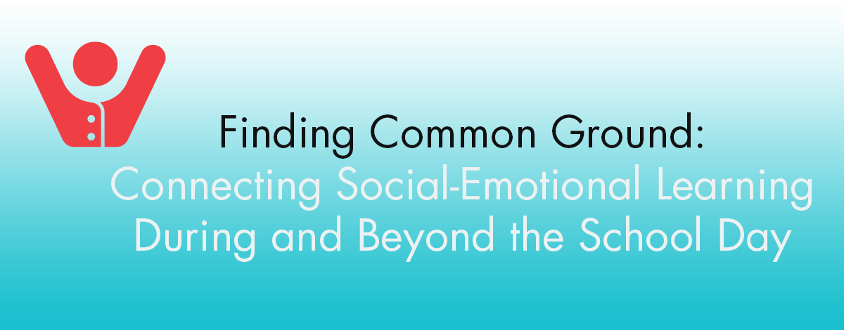 Finding Common Ground: Connecting Social-Emotional Learning During and ...